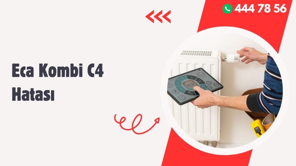 Eca Kombi C4 Hatası Nedir?